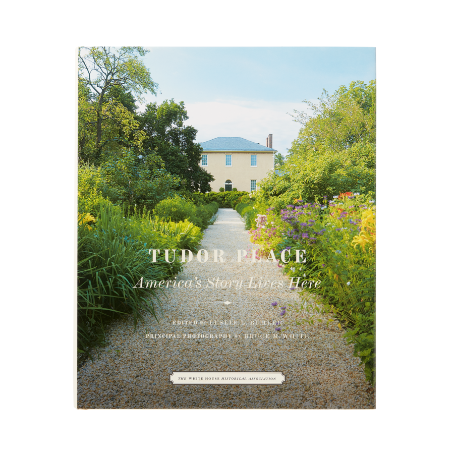 Tudor Place: America's Story Lives Here – Tudor Place Historic House ...